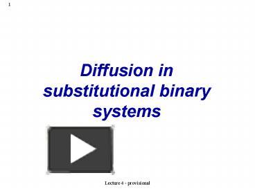 PPT – Diffusion in substitutional binary systems PowerPoint ...