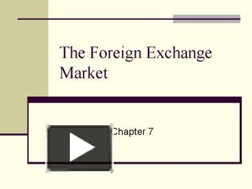 PPT – The Foreign Exchange Market PowerPoint presentation | free to ...