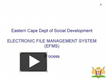 Eastern Cape Dept of Social Development ELECTRONIC FILE MANAGEMENT ...