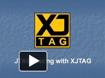 PPT – JTAG testing with XJTAG PowerPoint presentation | free to ...