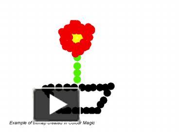PPT – Example of bitmap created in Colour Magic PowerPoint presentation ...
