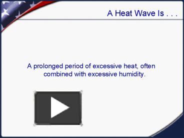 PPT – A Heat Wave Is ' ' ' PowerPoint presentation | free to view - id ...