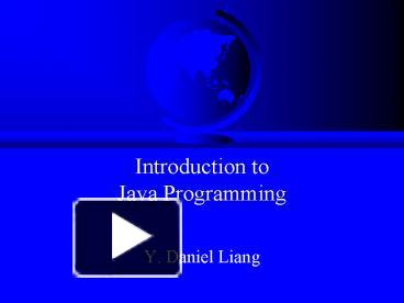 PPT – Introduction to Java Programming PowerPoint presentation | free ...
