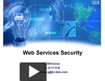 PPT – Web Services Security PowerPoint presentation | free to view - id ...