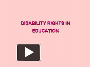 DISABILITY RIGHTS IN EDUCATION presentation | free to view