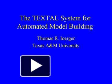 PPT – The TEXTAL System for Automated Model Building PowerPoint ...