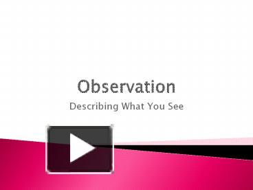 PPT – Observation PowerPoint presentation | free to download - id ...