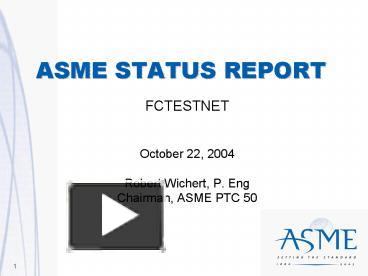 ASME STATUS REPORT presentation | free to view