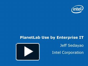 PPT – PlanetLab Use by Enterprise IT PowerPoint presentation | free to ...