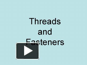 Threads and Fasteners presentation | free to download