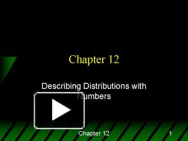 PPT – Describing Distributions with Numbers PowerPoint presentation ...