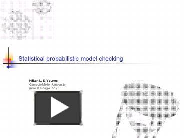 PPT – Statistical probabilistic model checking PowerPoint presentation ...