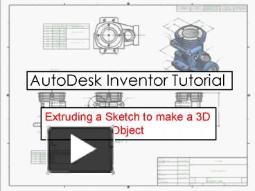 AutoDesk Inventor Tutorial presentation | free to view