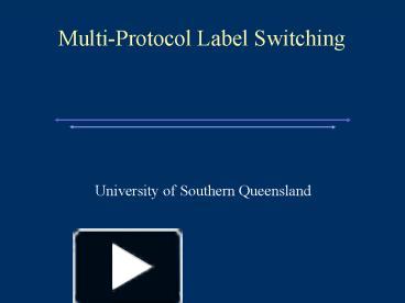 MultiProtocol Label Switching presentation | free to view