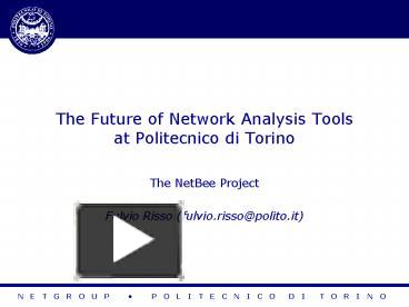 The Future of Network Analysis Tools at Politecnico di Torino ...