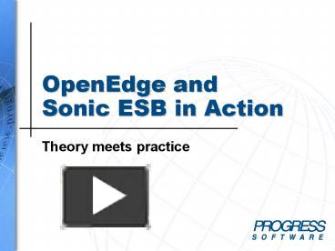 PPT – OpenEdge and Sonic ESB in Action PowerPoint presentation | free ...