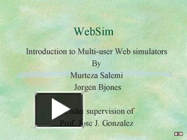 PPT – WebSim PowerPoint presentation | free to view - id: 175fbc-ZDc1Z