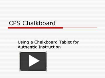 CPS Chalkboard presentation | free to view