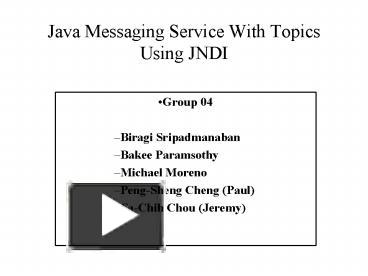PPT – Java Messaging Service With Topics Using JNDI PowerPoint ...
