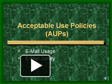 PPT – Acceptable Use Policies AUPs PowerPoint presentation | free to ...