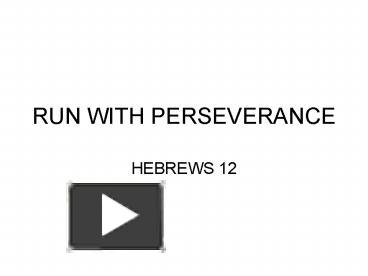RUN WITH PERSEVERANCE presentation | free to view