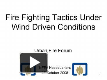 Fire Fighting Tactics Under Wind Driven Conditions presentation | free ...