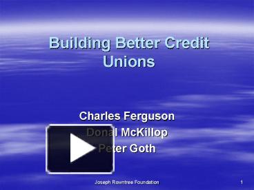 Building Better Credit Unions presentation | free to view