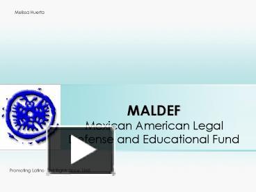 PPT – MALDEF Mexican American Legal Defense and Educational Fund ...