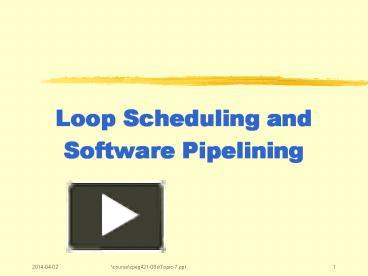 Loop Scheduling and Software Pipelining presentation | free to download