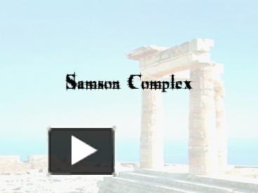 PPT – Samson Complex PowerPoint presentation | free to view - id ...