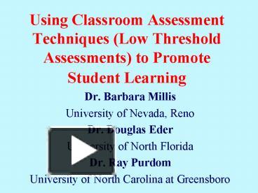 PPT – Using Classroom Assessment Techniques (Low Threshold Assessments ...
