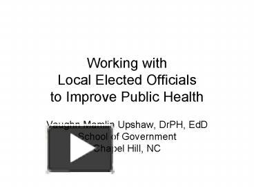 PPT – Working with Local Elected Officials to Improve Public Health ...
