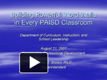 PPT – Building Powerful Word Walls in Every PAISD Classroom PowerPoint ...