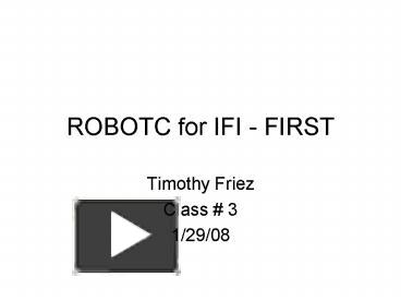 PPT – ROBOTC for IFI FIRST PowerPoint presentation | free to view - id ...