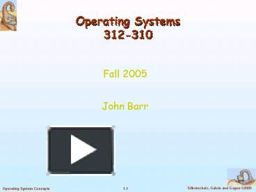 PPT – Operating Systems 312310 PowerPoint presentation | free to view ...