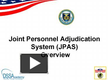 Joint Personnel Adjudication System JPAS Overview presentation | free ...