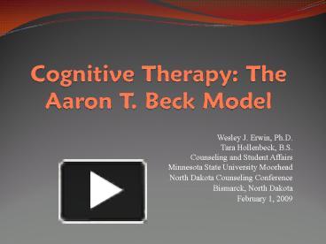 Cognitive Therapy: The Aaron T' Beck Model presentation | free to view