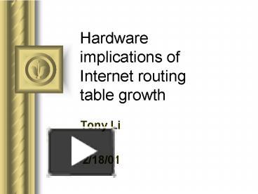 PPT – Hardware implications of Internet routing table growth PowerPoint ...