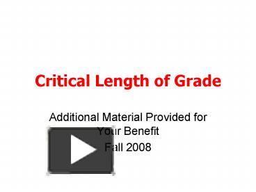Critical Length of Grade presentation | free to view