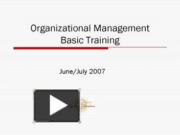 Organizational Management Basic Training presentation | free to view