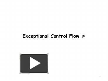 Exceptional Control Flow presentation | free to view