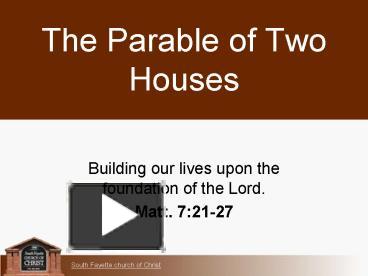 The Parable of Two Houses presentation | free to view