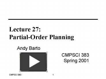 PPT – Lecture 27: PartialOrder Planning PowerPoint presentation | free ...