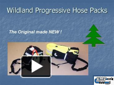 PPT – Wildland Progressive Hose Packs PowerPoint presentation | free to ...