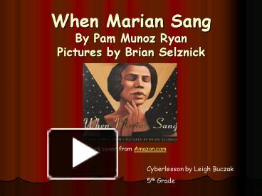 When Marian Sang By Pam Munoz Ryan Pictures by Brian Selznick ...