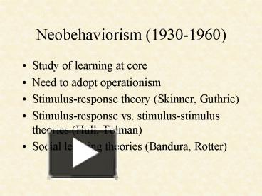 Neobehaviorism (1930-1960) presentation | free to view