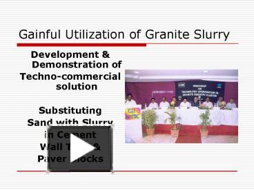 PPT – Gainful Utilization of Granite Slurry PowerPoint presentation ...