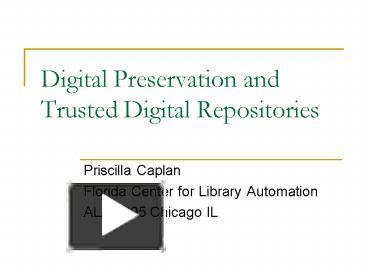 PPT – Digital Preservation and Trusted Digital Repositories PowerPoint ...