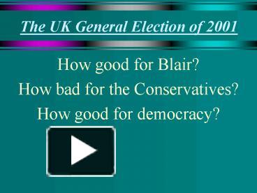 The UK General Election of 2001 presentation | free to view