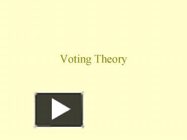 Voting Theory presentation | free to view